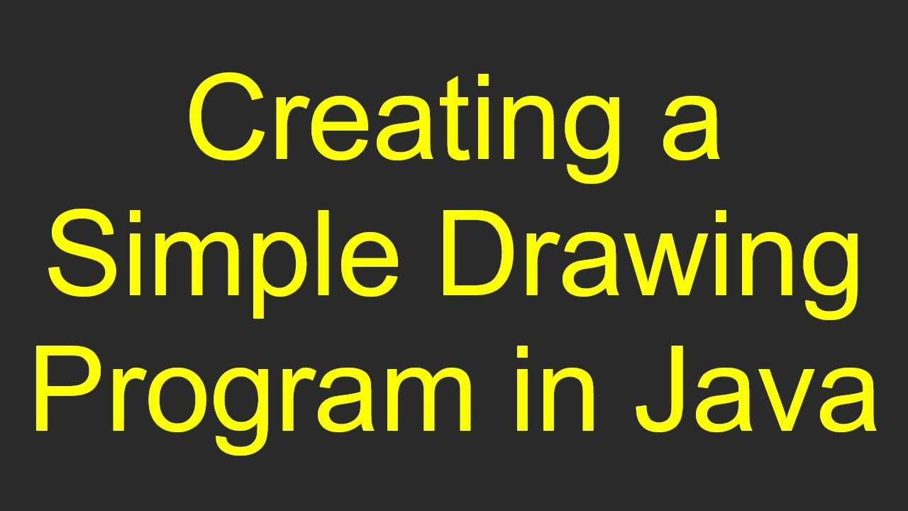 Creating a Simple Drawing Program in Java