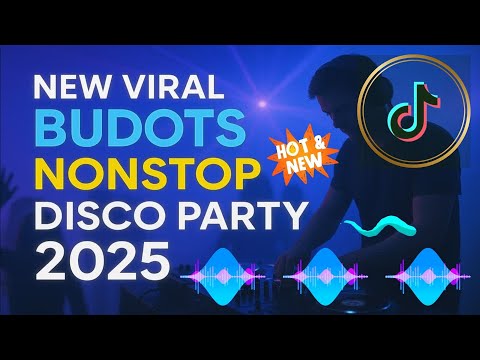 BUDOTS DISCO PARTY NONSTOP MIX | NEW VIRAL BUDOTS NONSTOP 2025 | BEST OF BUDOTS DISCO PARTY!"π₯πΊπ