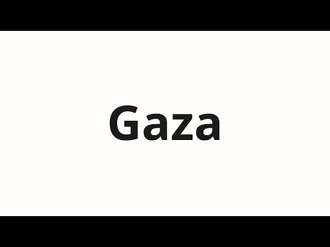 How to pronounce Gaza