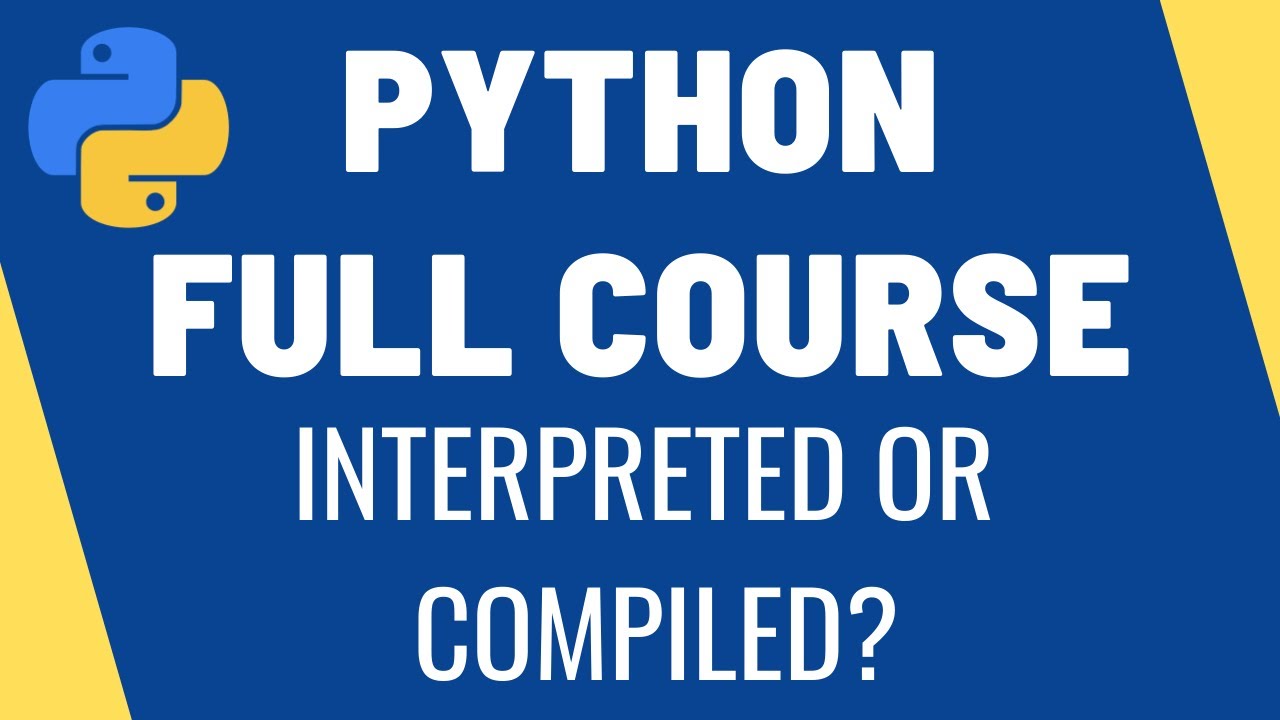 Is PYTHON INTERPRETED or Compiled?