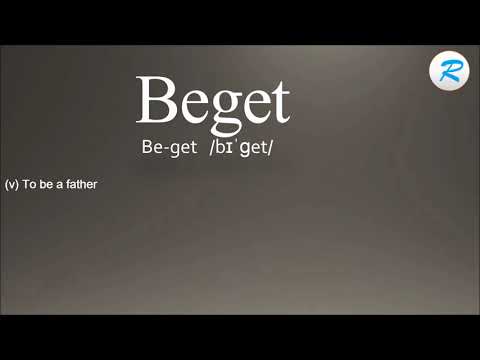 How to pronounce Beget
