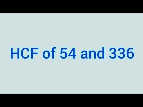 HCF of 54 and 336 | Learnmaths
