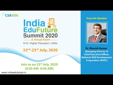 Skill keynote: Dr. Manish Kumar, MD & CEO, National Skill Development Corporation (NSDC)