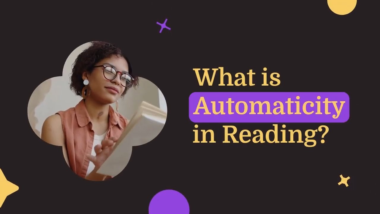 What is Automaticity in Reading?
