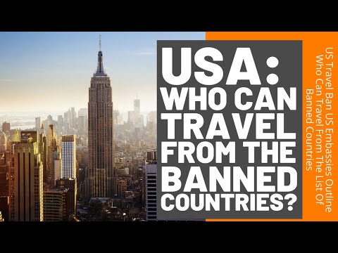 US Travel Ban: Embassies Outline Who Can travel From Banned Countries