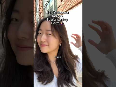 Korean Straightening Hair Perm 💇🏻♀️ #koreanperm