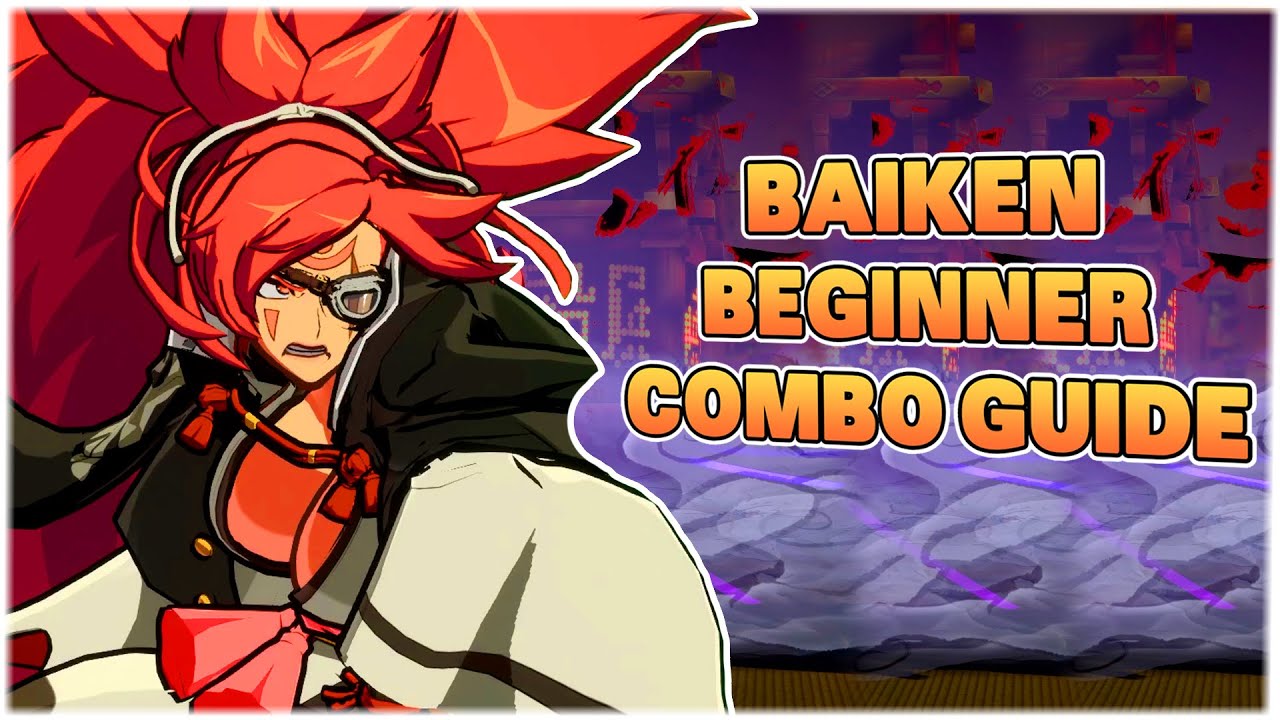 The Baiken COMBO GUIDE For BEGINNERS! | Guilty Gear Strive / GGST
