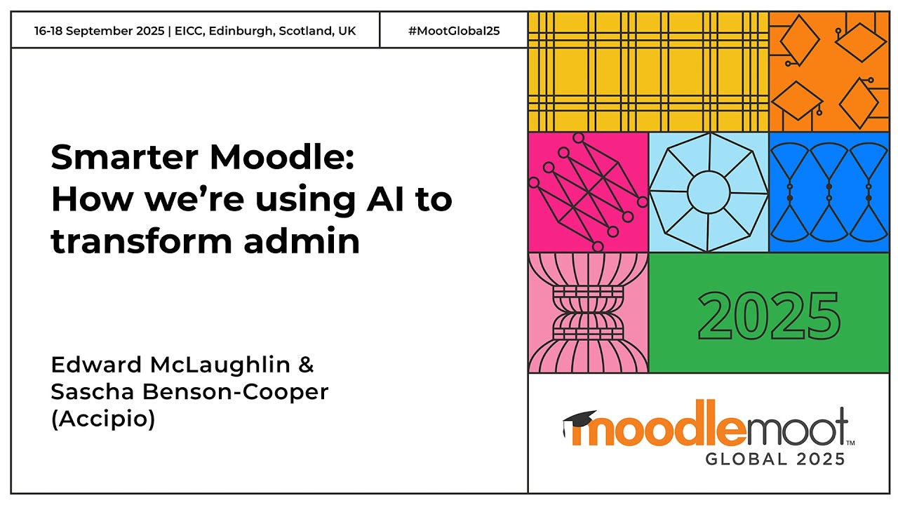 Smarter Moodle: How we’re using AI to transform admin | MoodleMoot Global 2025