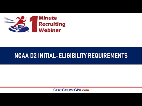 What are the NCAA D2 Initial-Eligibility Requirements?