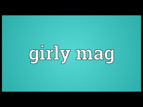 Girly mag Meaning