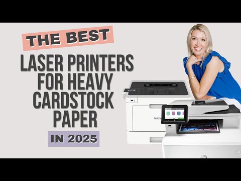 Best Laser Printer for Heavy Cardstock Paper: Laser Printers That Can Handle 110lb Cardstock