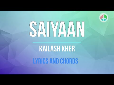 Saiyaan (Lyrics and Chords)