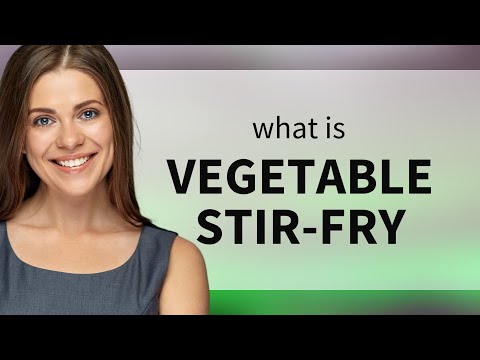 Master the Kitchen Vocabulary: Vegetable Stir-Fry Explained