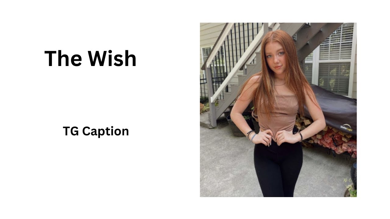 The Wish // TG Caption