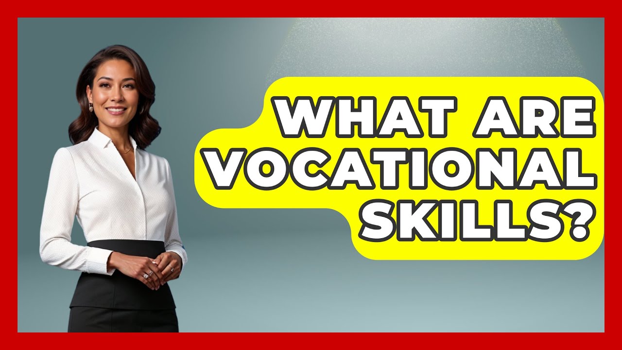 What Are Vocational Skills? | Learn As An Adult