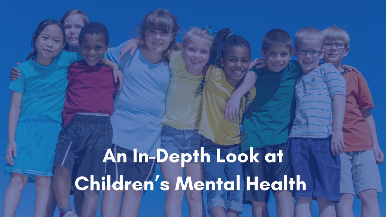 An In-depth Look at Children's Mental Health
