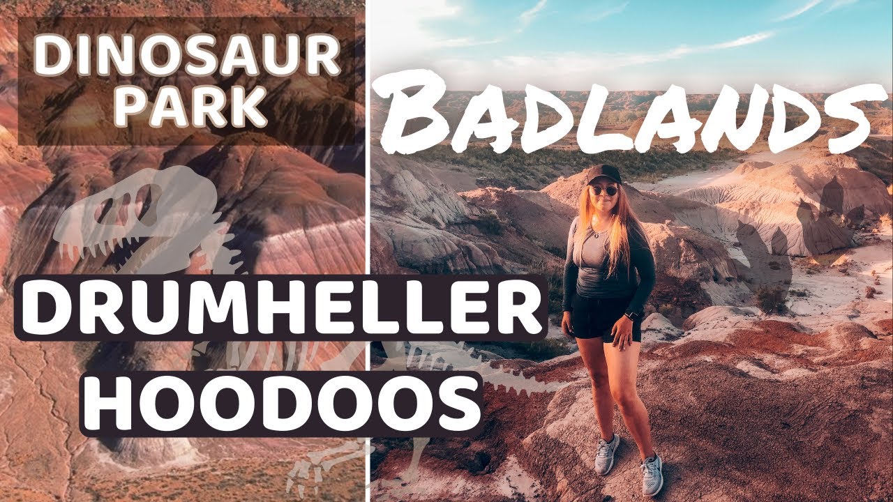 BEST THINGS TO DO in Drumheller Alberta and Dinosaur Provincial Park
