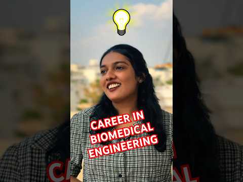 How to Start Your Career in Biomedical Engineering
