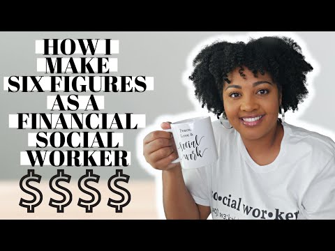 HOW I EARN A SIX FIGURE SALARY AS A SOCIAL WORKER/FINANCIAL SOCIAL WORKER AND HOW YOU CAN TOO $$$