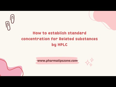 How to establish standard concentration in Related substances by HPLC