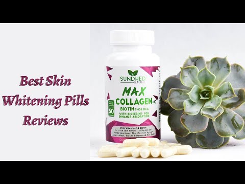 Best Skin Whitening Pills Reviews - Top 5 Product Of 2021