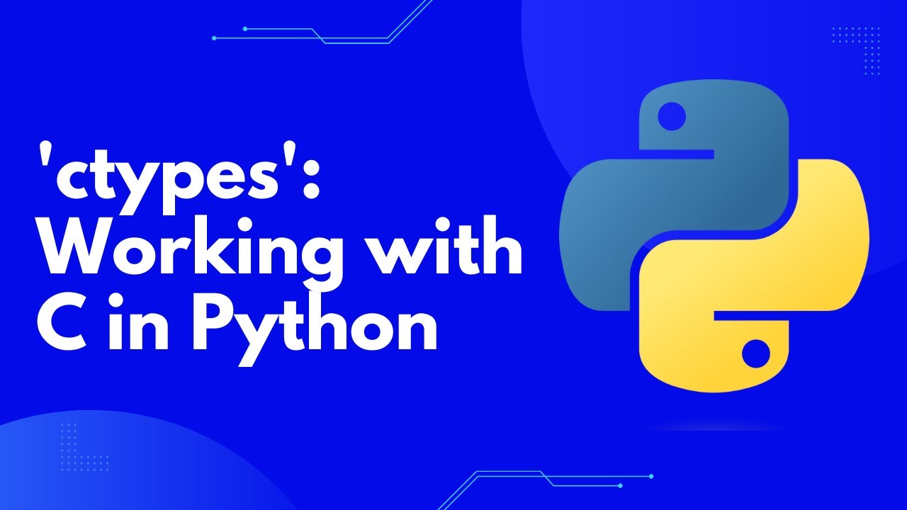 Unleash Python's Power: ctypes Module - Gateway to C Functions