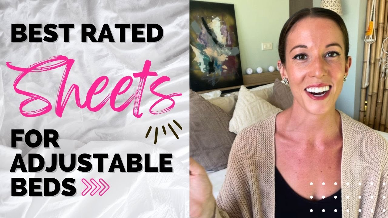 Best Sheets for Adjustable Beds 2025