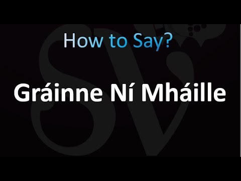 How to Pronounce Grainne Ni Mhaille (correctly!)