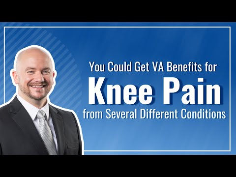 A Vet Might Get VA Disability Benefits for Knee Pain from a Variety of Different Conditions