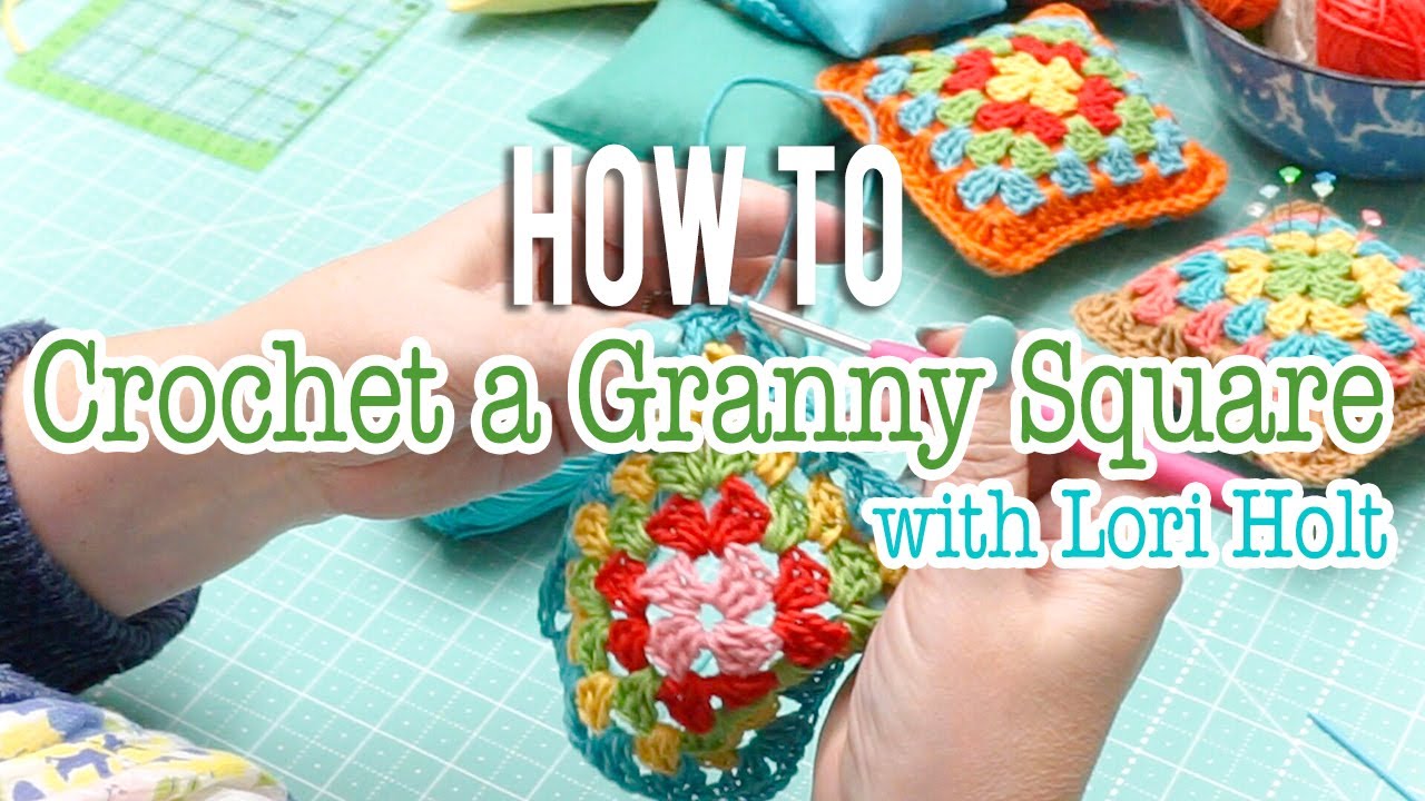 How to Crochet a Granny Square with Lori Holt | Crochet 1/3 | Fat Quarter Shop