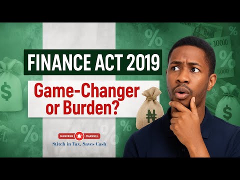 Understanding the Finance Act 2019 - Nigeria’s Boldest Tax Reform