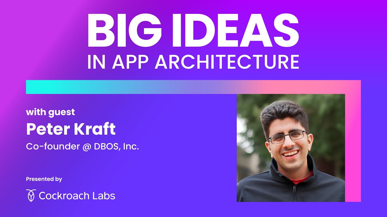 Making Software as Durable as Data with Peter Kraft from DBOS | Big Ideas in App Architecture