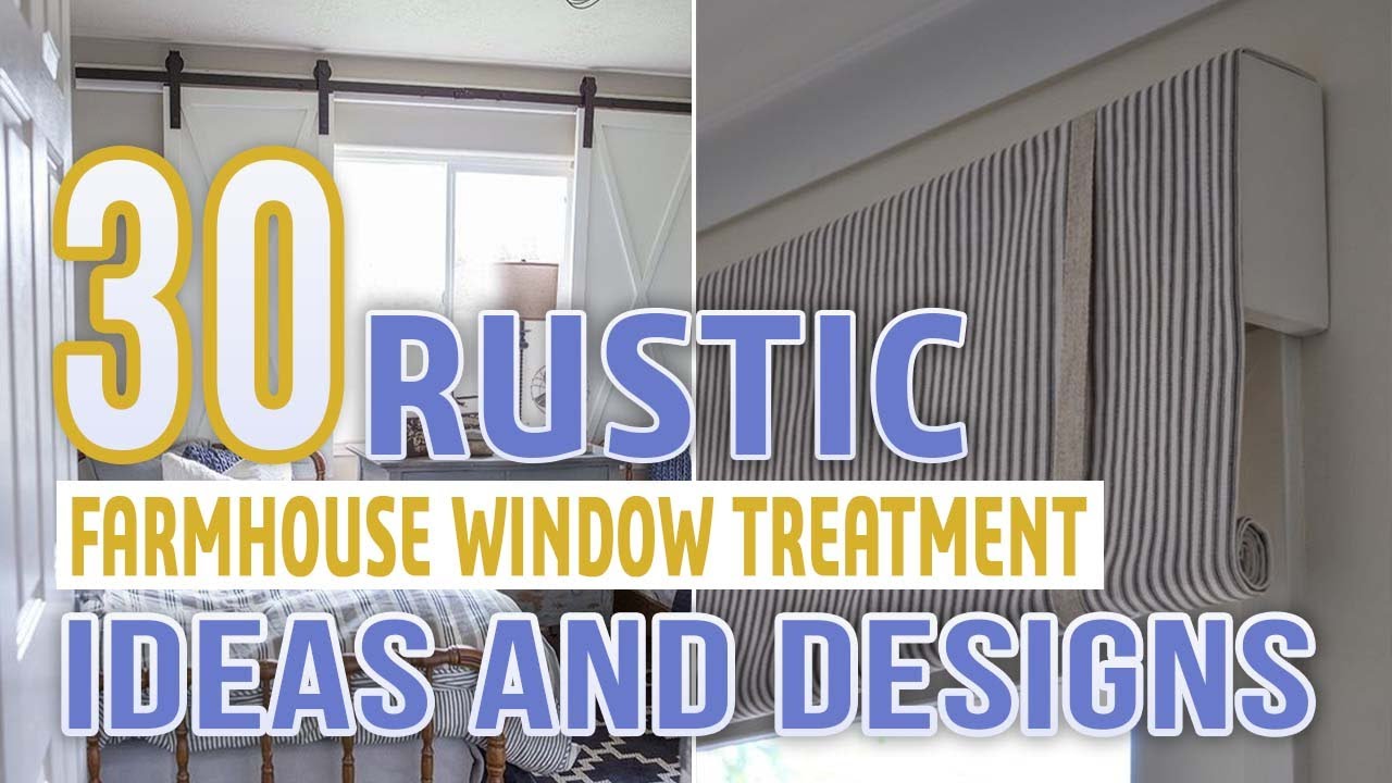 30 Rustic Farmhouse Window Treatment Ideas and Designs