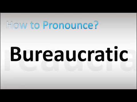 How to Pronounce Bureaucratic