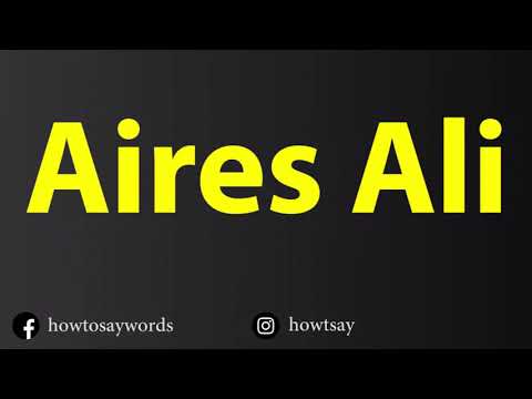 How To Pronounce Aires Ali