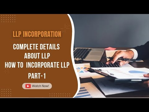 LLP Registration Process 2025 | Step-by-Step Guide to Start LLP in India. Part-1