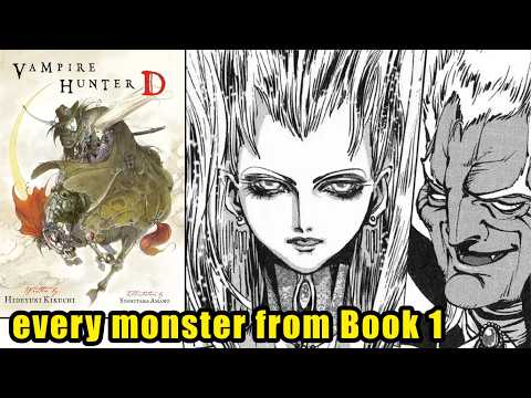 Every monster D fights in Vampire Hunter D book 1