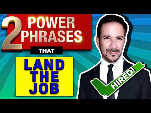 2 Proven Power Phrases for Interview Success: Secret formula for Landing the Job