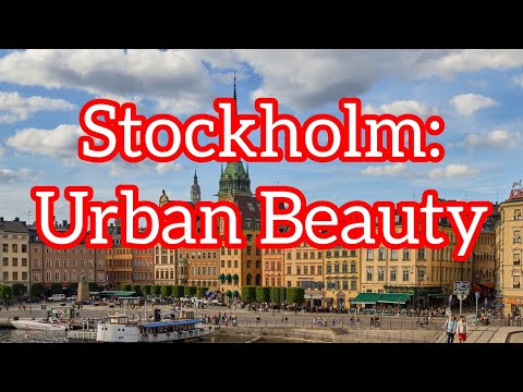 Stockholm: A City Connected - Bridges, Tunnels & Urban Beauty