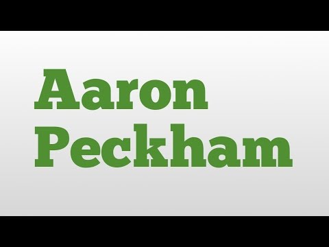 Aaron Peckham meaning and pronunciation