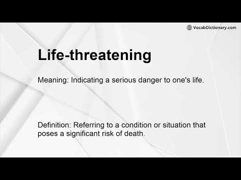 Life-threatening Meaning
