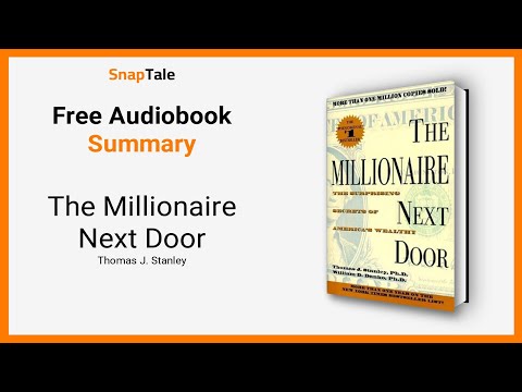 The Millionaire Next Door by Thomas J. Stanley: 6 Minute Summary