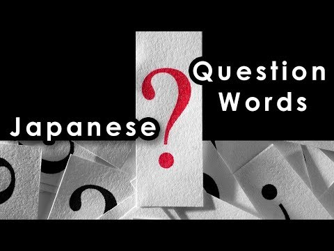 Japanese Question words ( with sentence examples)