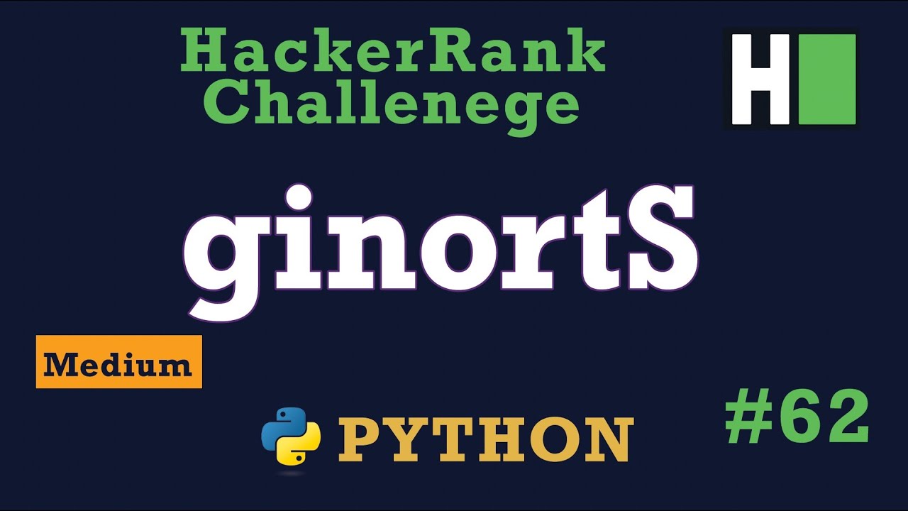 62. ginortS: Hackerrank | Python Solution Explained