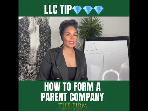 LLC Tip: How To Form A Parent Company