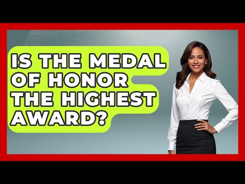 Is The Medal Of Honor The Highest Award? - Military History HQ