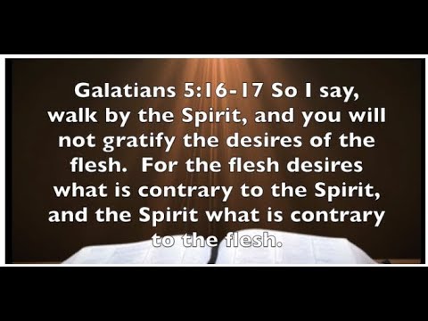 Galatians 5:16-17 - Fleshly Desires Personality Traits You Are Not To Do!