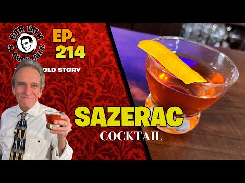 The Sazerac Cocktail - One of the First Cocktails? | Bar Talk & Cocktails