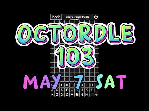 Octordle 103 May 7 Sat | Let’s use a Word Pack Suggestion for the First 3 Words 🤩