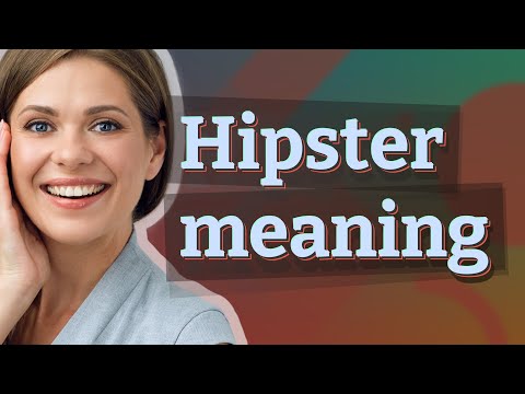 Hipster | meaning of Hipster